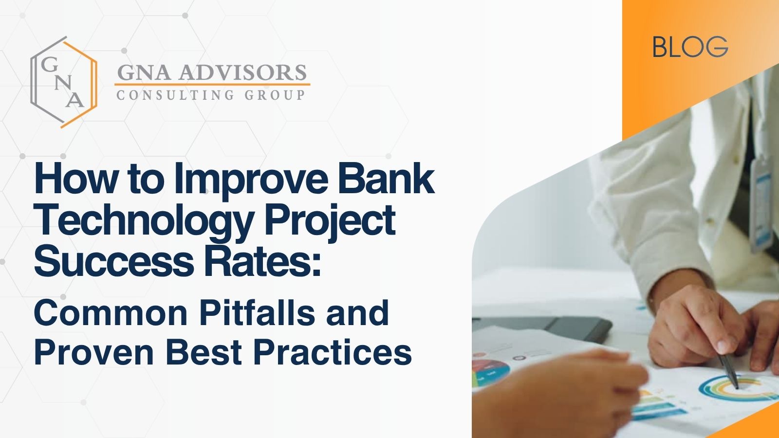 How to Improve Bank Technology Project Success Rates: Common Pitfalls ...